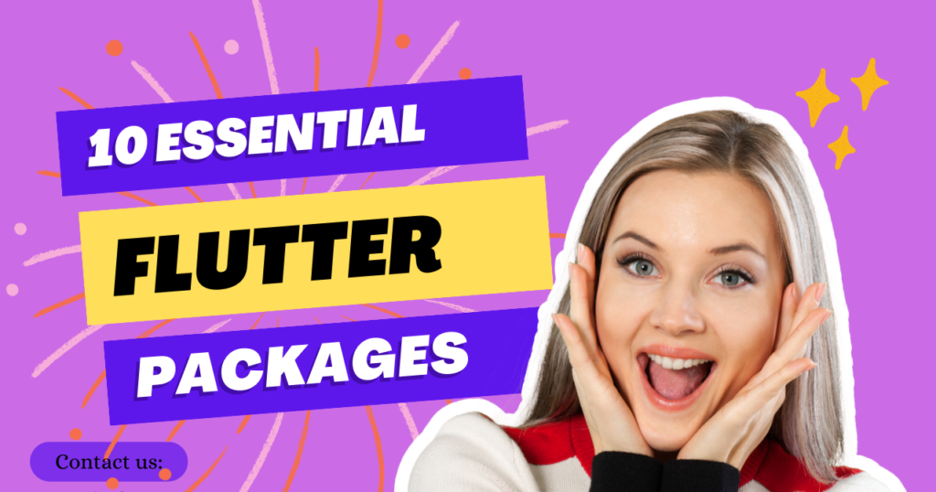 10 Essential Flutter Packages You Should Know About Flutter Xperts